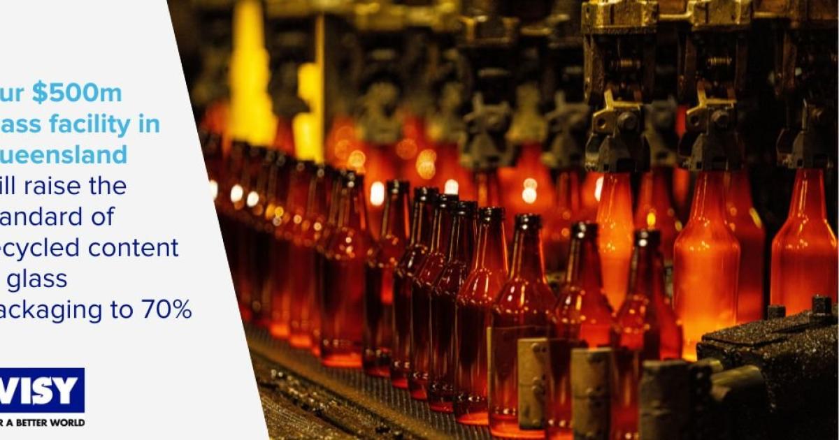 Our $500m glass facility in Queensland will raise recycled content in ...